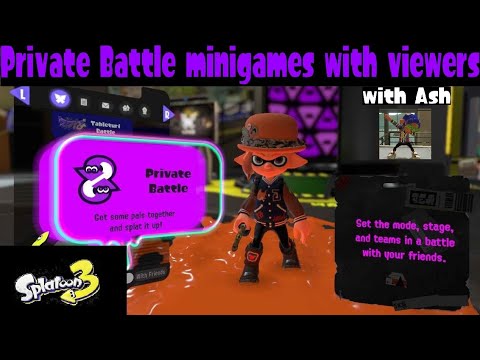 Splatoon 3 - Private battle minigames with @Ash_gaming17 and viewers ...