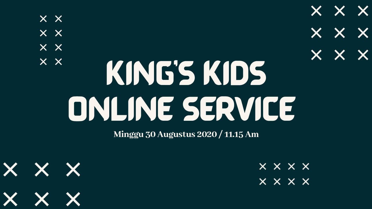 Kings Kids Online Service 30 Agustus 2020 - YouTube
