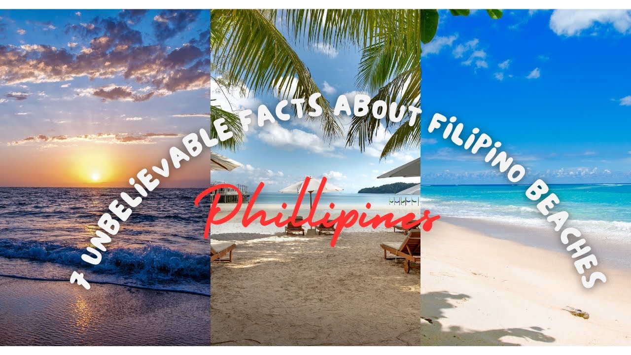 7 Unbelievable Facts About Filipino Beaches - YouTube