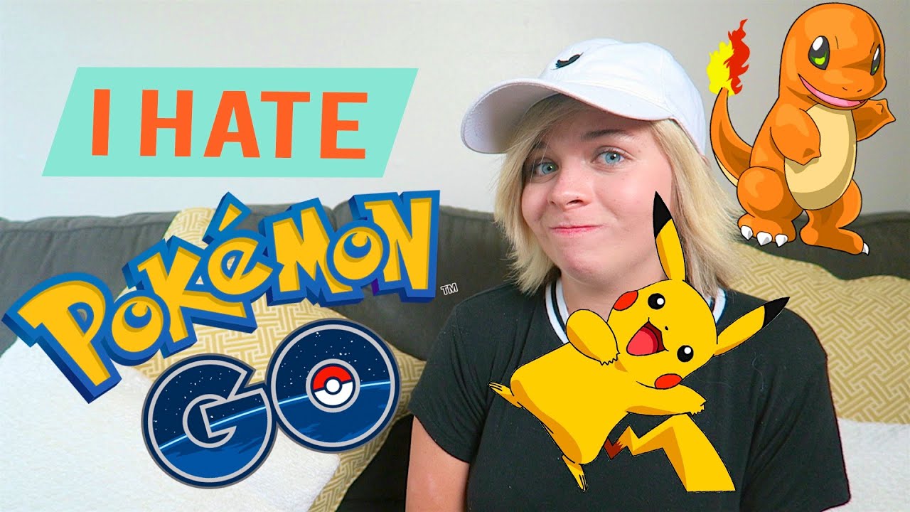 I HATE POKEMON GO - YouTube