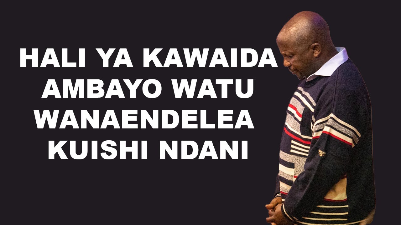 HALI YA KAWAIDA AMBAYO WATU WANAENDELEA KUISHI KUISHA - YouTube