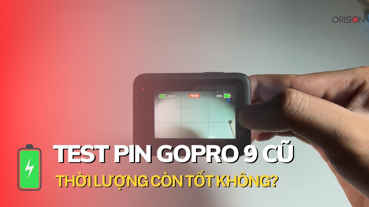 Test thời lượng pin GoPro 9 Black cũ. Orision Camera. - YouTube