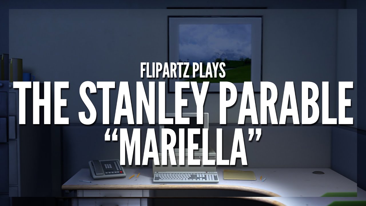 MARIELLA [The Stanley Parable] | FlipArtz - YouTube