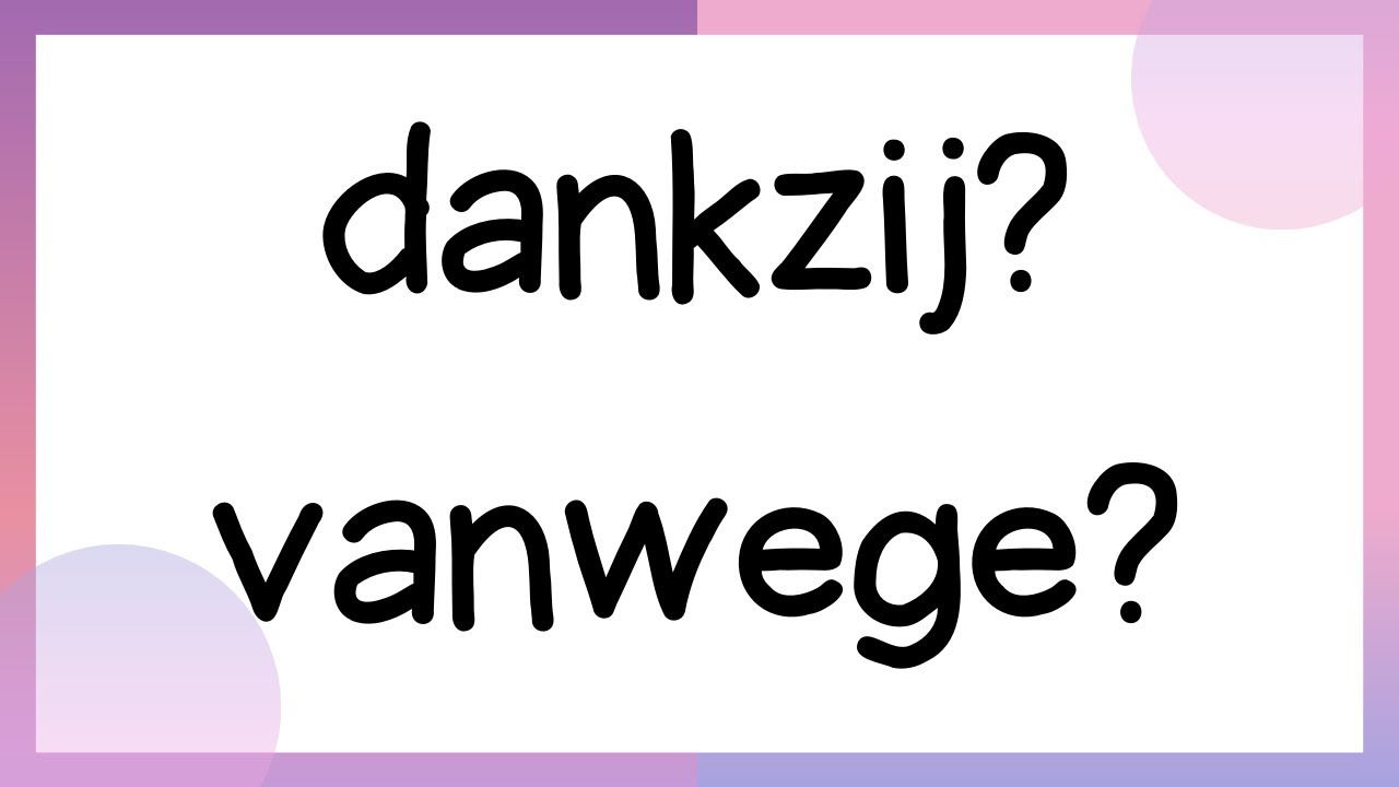 Dankzij ve vanwege edatlarını öğrenme zamanı! - YouTube