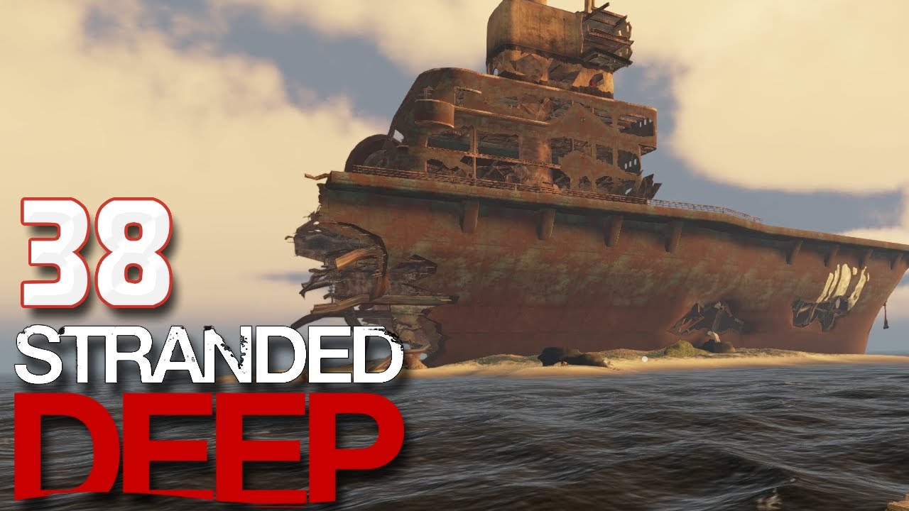 STRANDED DEEP 🦈 Der FLUGZEUGTRÄGER! | LETS PLAY | #038 - YouTube