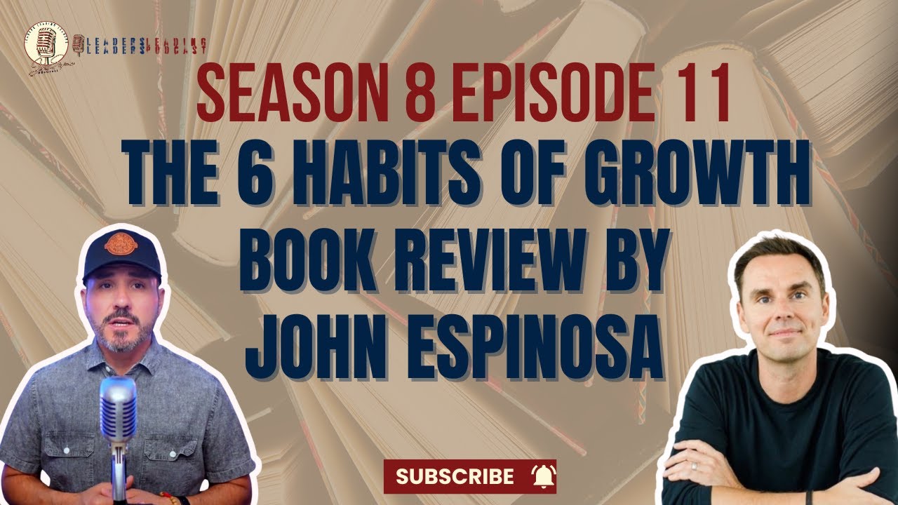 The 6 Habits of Growth - Book Review by John Espinosa - YouTube