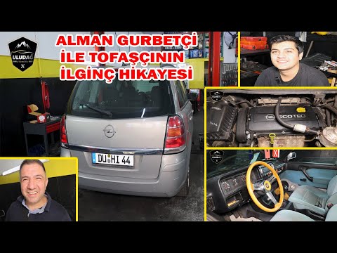 ALMANCI GURBETÇİ İLE TOFAŞÇININ HİKAYESİ (2005 Opel Zafira 1.8 Euro 4 Motor Vanus-Triger Kayışı)