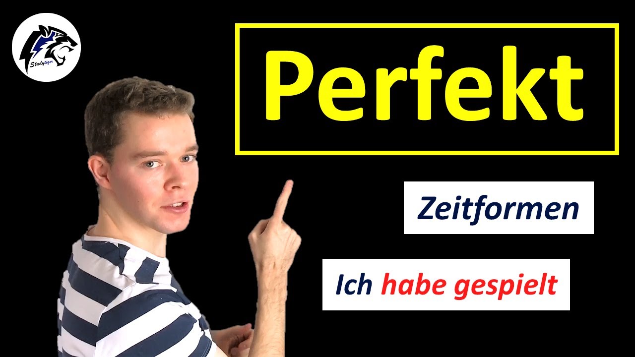 PERFEKT – Zeitformen im Deutschen | Deutschunterricht - YouTube