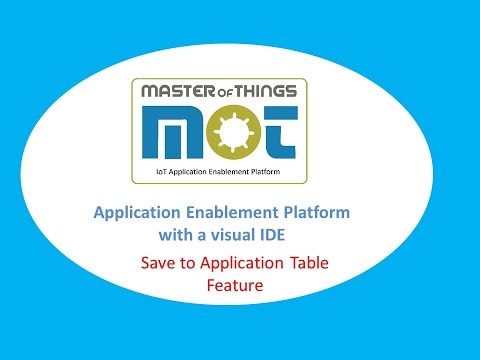 MasterOfThings Tutorials | Save to Application Table feature in MasterOfThings' IDE - YouTube