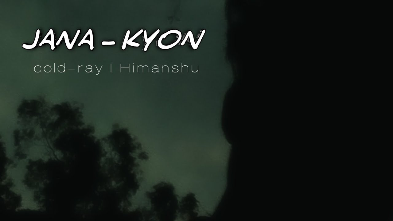 JANA-KYON | COLD-RAY | HIMANSHU R. MOHAPATRA | LOVE SONG | HINDI SONG #music #song #hindisong # ...