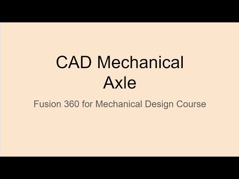 CAD Mechanical - Fusion 360 making the Axle - YouTube