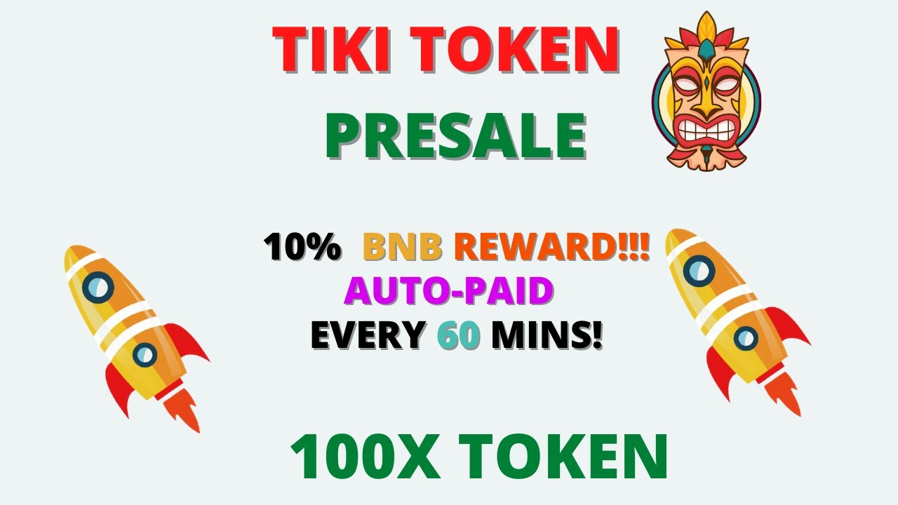 TIKI TOKEN - HOLD. EARN. BNB. (10%)| AUTO-PAID |EVERY 60 MINS| 1000X ...