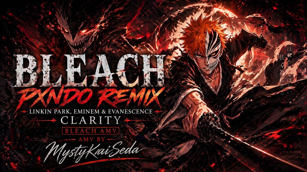 PXNDO REMIX || Linkin Park, Eminem & Evanescence - Clarity [Bleach ...