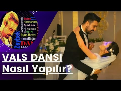 Vals Nasıl Yapılır? Vals Temel Adımını Anlatan Eğitim Videosu. Düğün İçin Vals Örneği ile Birlikte