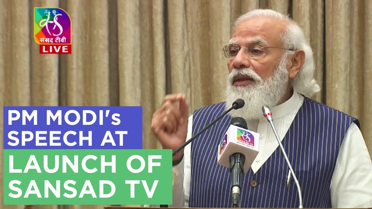 PM Modi's speech at the launch of Sansad TV - YouTube