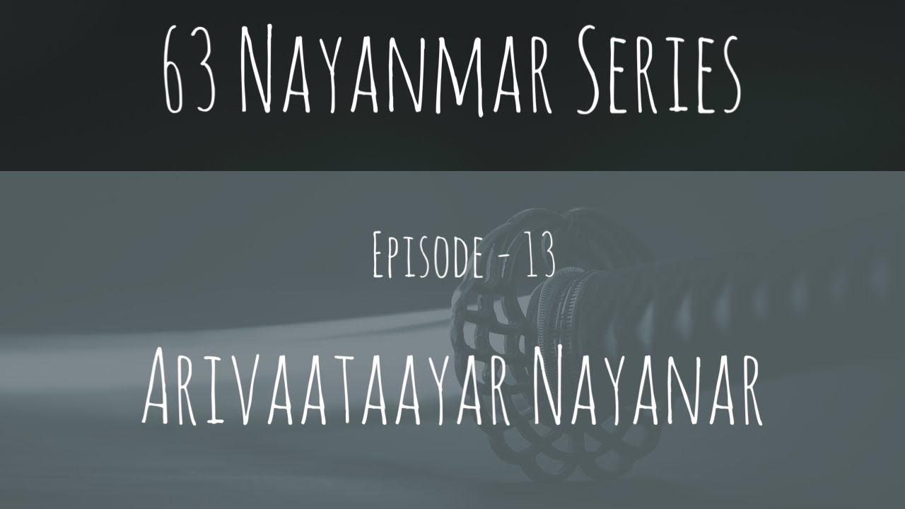 63 Nayanmar Series | Episode 13 | Arivaataayar Nayanar - YouTube