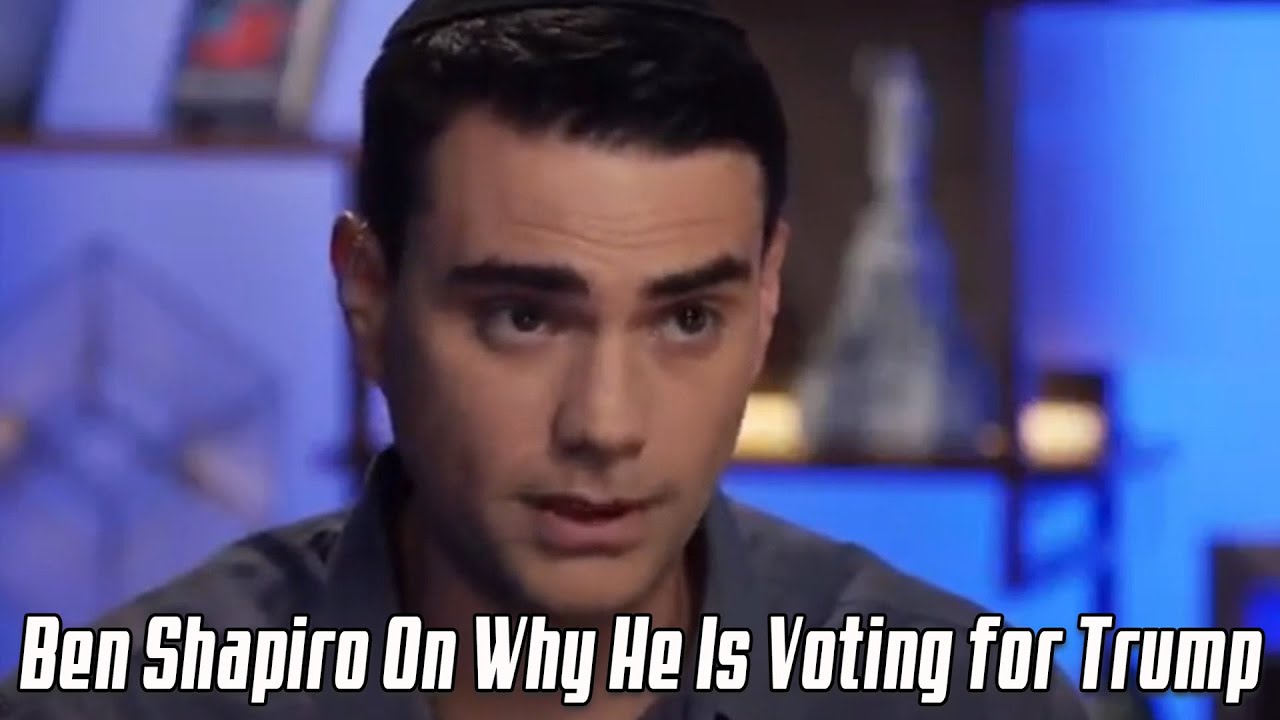 Ben Shapiro Why I Am Voting for Trump in 2020 - YouTube