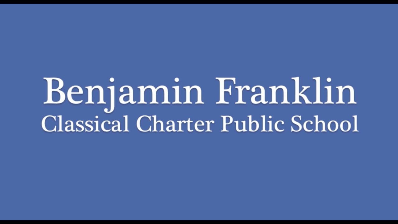 Benjamin Franklin Classical Charter Public School - YouTube