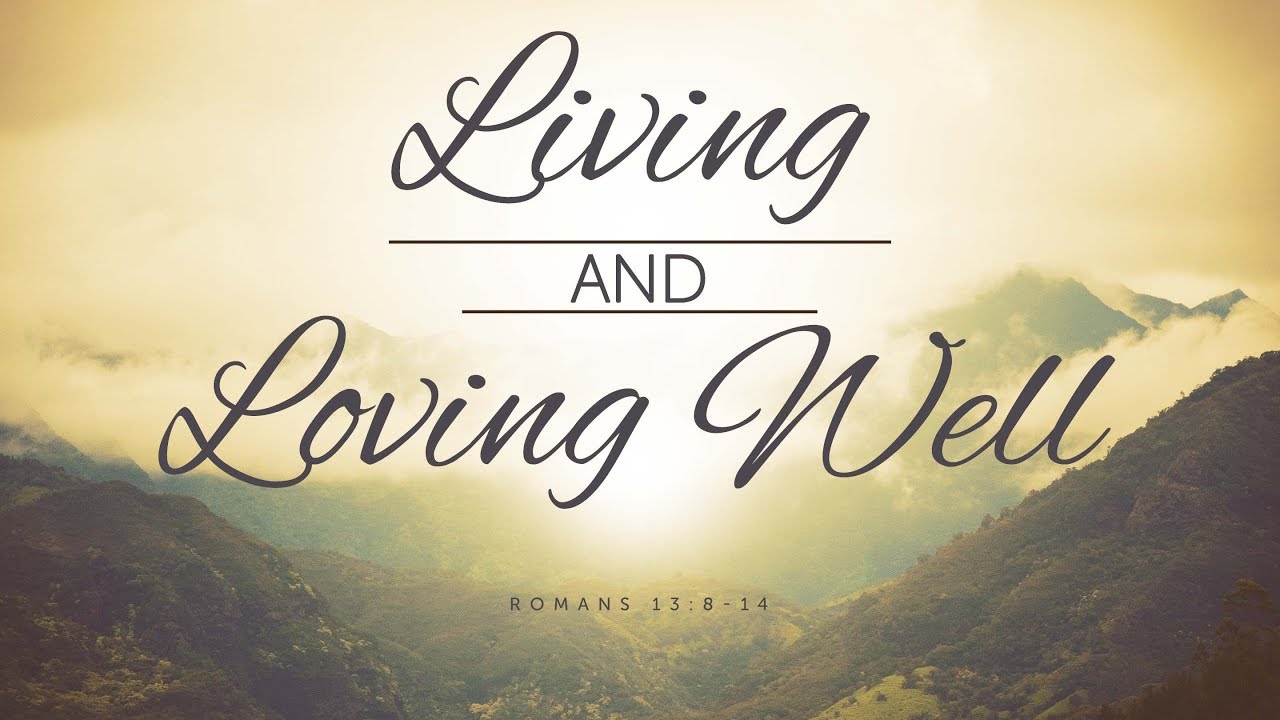 Living And Loving Well | Living As People of Promise pt. 9 - YouTube