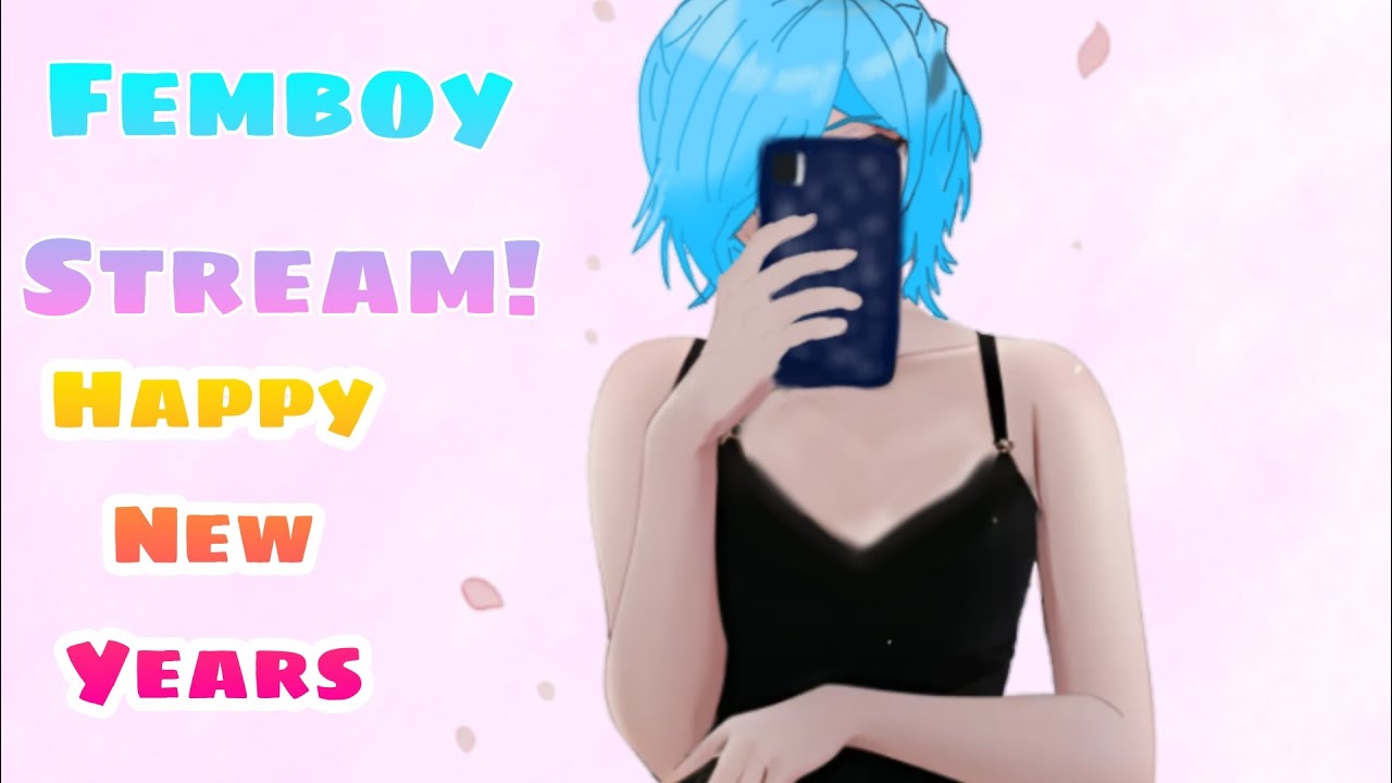 Femboy Stream go brrrrr - YouTube