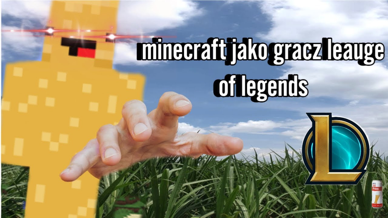 minecraft jako gracz League of Legends - YouTube