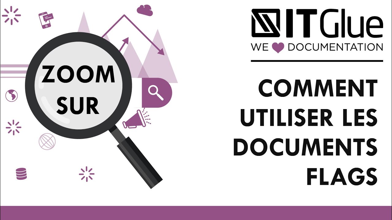 🔍Comment MARQUER vos documents avec les FLAGS sur IT GLUE - YouTube