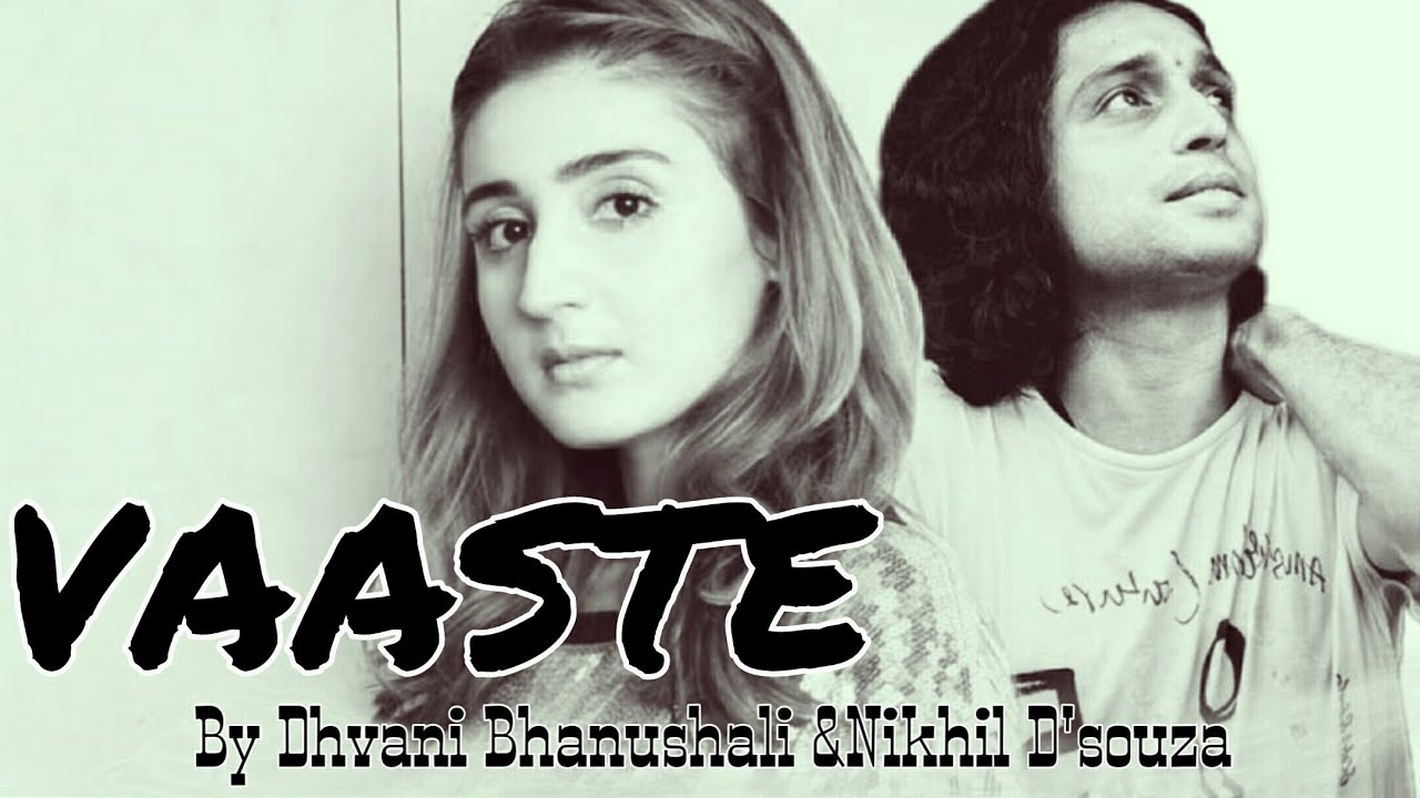 Vaaste lyrics video song |Dhvani Bhanushali |Nikhil D'souza |Tanishk ...