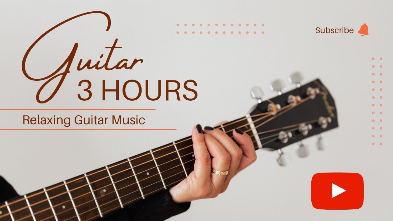 3 Hours Relaxing Guitar Music - Deeply Relaxing Guitar Music - YouTube