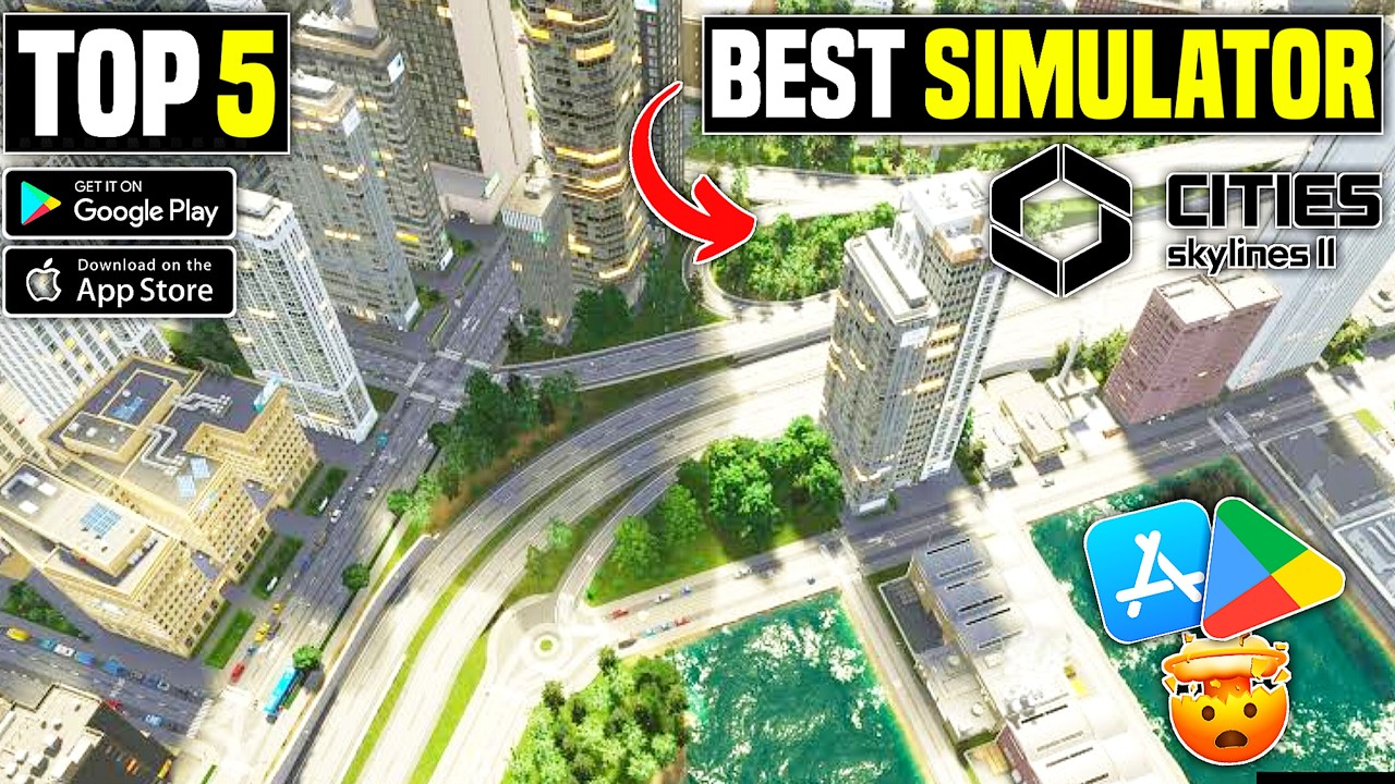 Top 5 City-Building Games Like Cities: Skylines 2 for Android & iOS ...