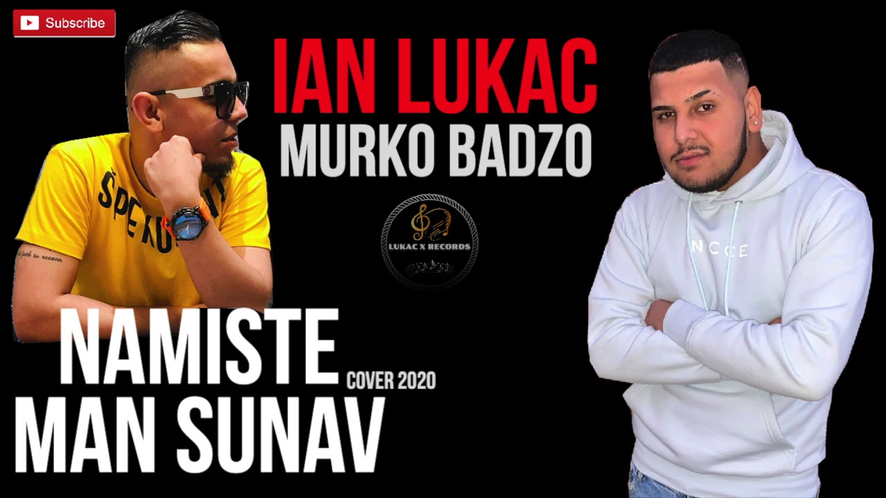 Ian Lukac Ft. Murko Badzo - Namiste man sunav (2020) - YouTube