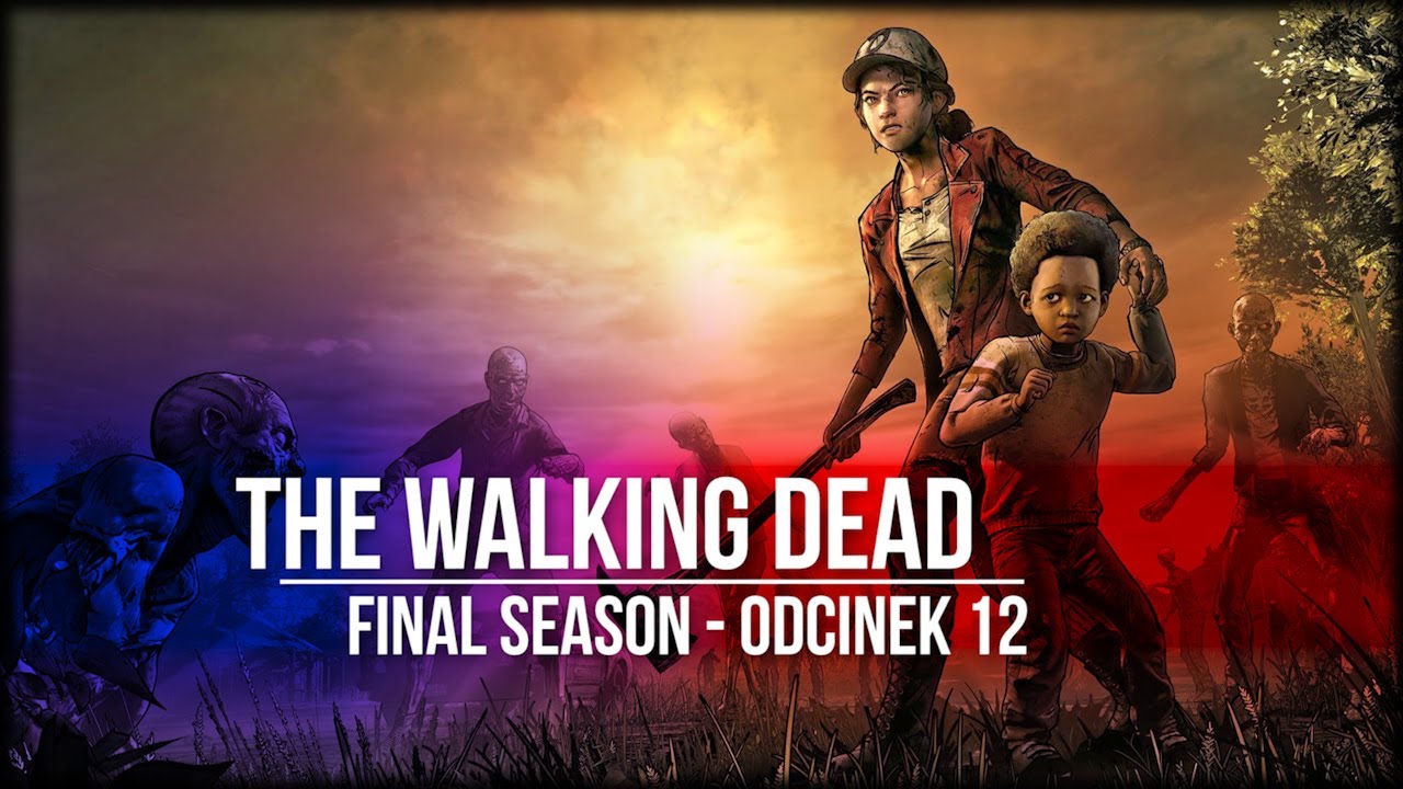 The Walking Dead: The Final Season - Odcinek 12 - YouTube