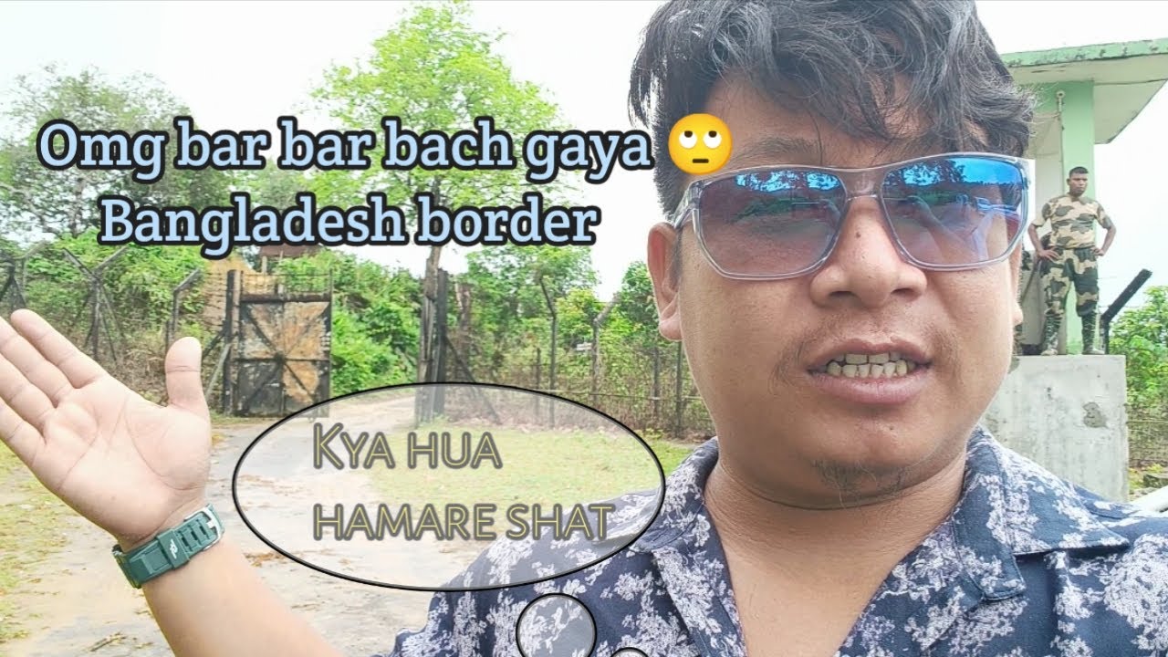 OMG Bangladesh Border Jake Kya hua Hamare shat End Tak dekhna Dosto ...