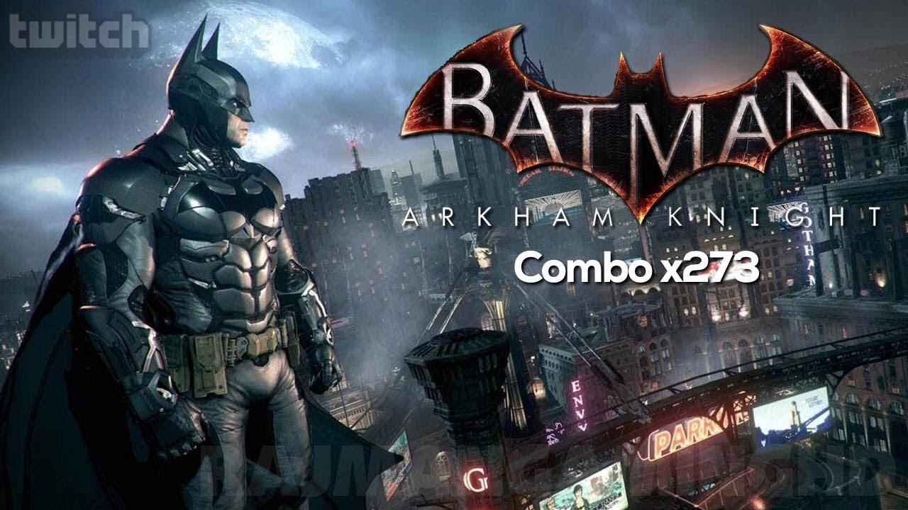 Batman Arkham Knight - Combo x273 !! - YouTube