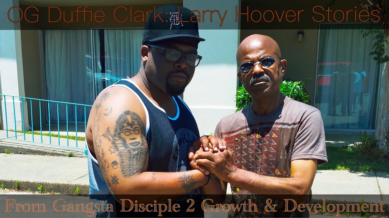 OG Duffie Clark: Larry Hoover Stories | Gangsta Disciple 2 Growth ...