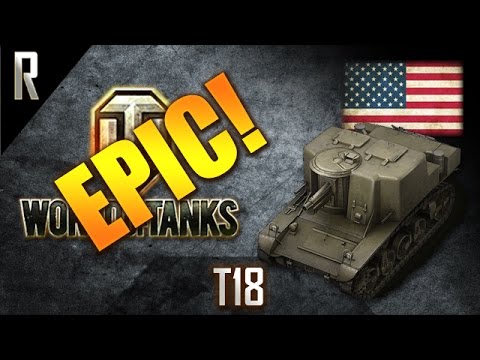 World of Tanks - Epic Games: T18 [15 kills, 1573 dmg] - YouTube