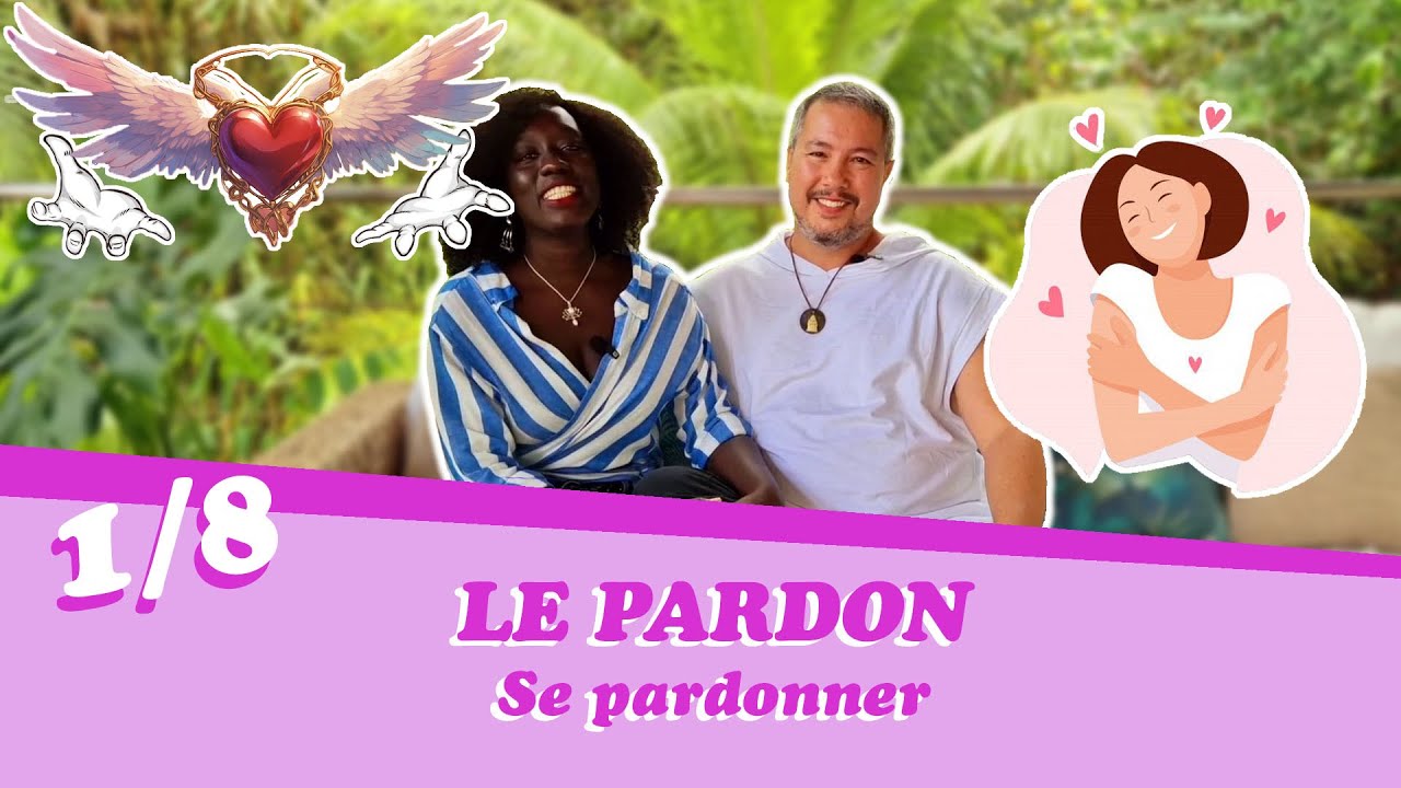 Le pardon 1/8: Comment se pardonner? - YouTube