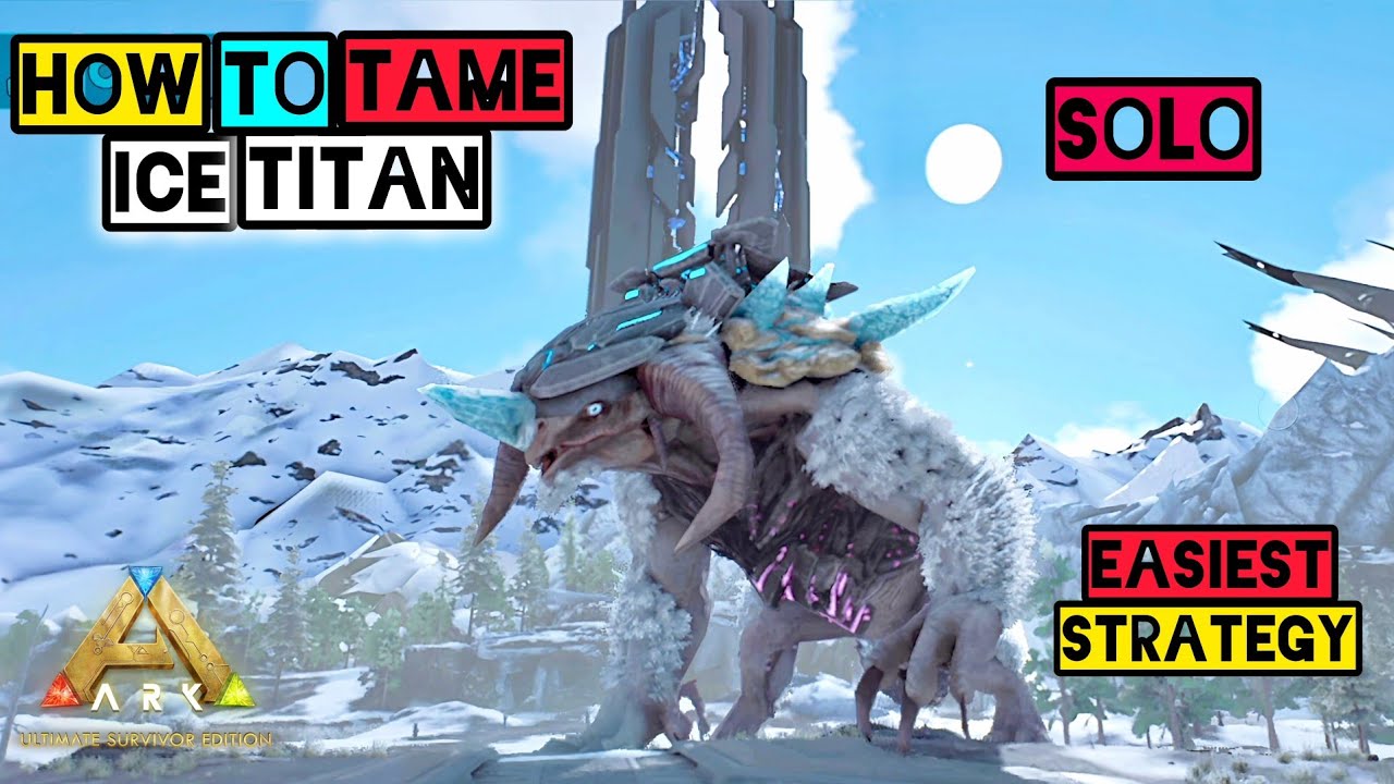 How to Tame the Ice Titan SOLO Ark Mobile | Ark : Ultimate Mobile ...
