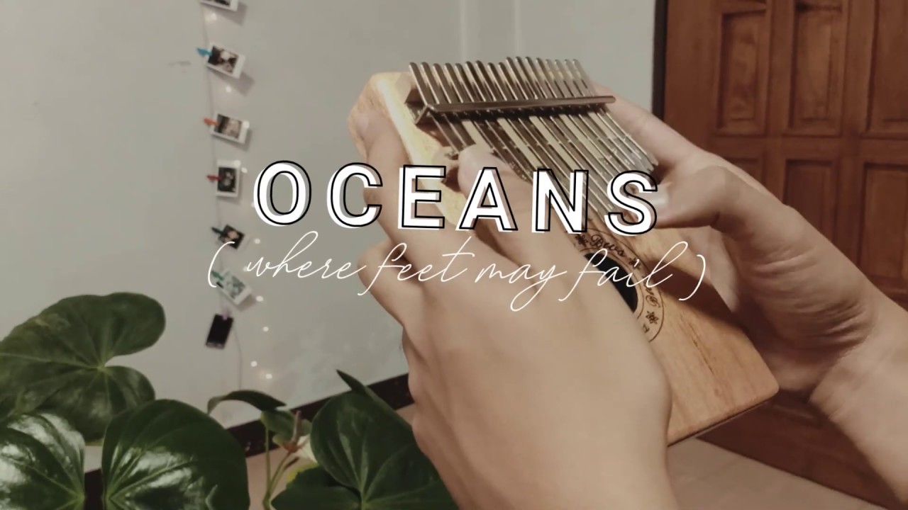 OCEANS (Where Feet May Fail) - Hillsong United - Kalimba Cover and ...
