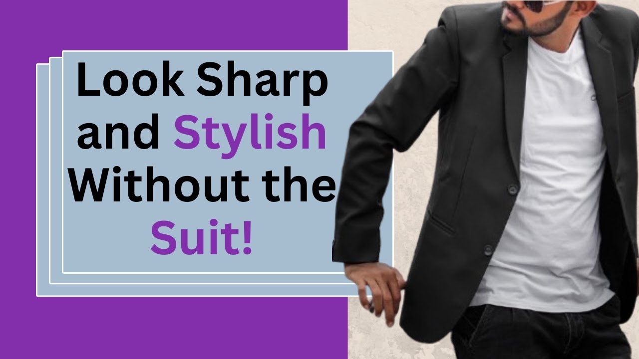 Blazer Fashion for Men: Look Sharp and Stylish Without Wearing a Suit ...