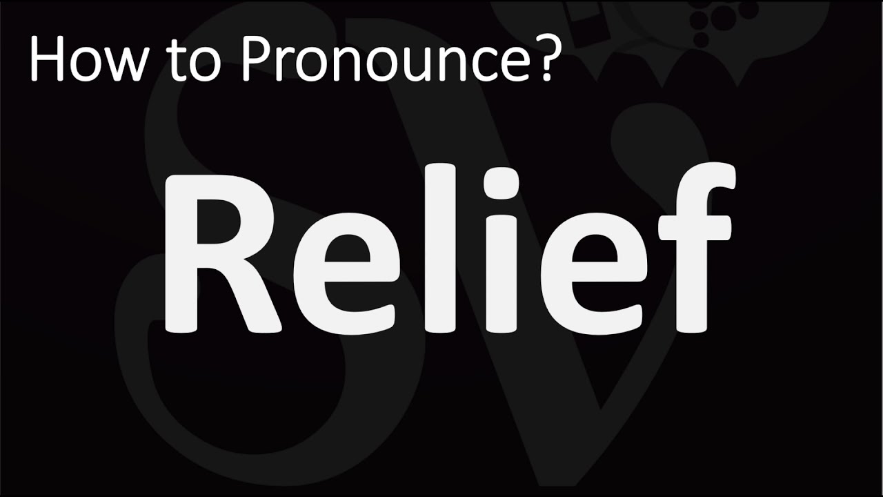 How to Pronounce Relief? (CORRECTLY) - YouTube