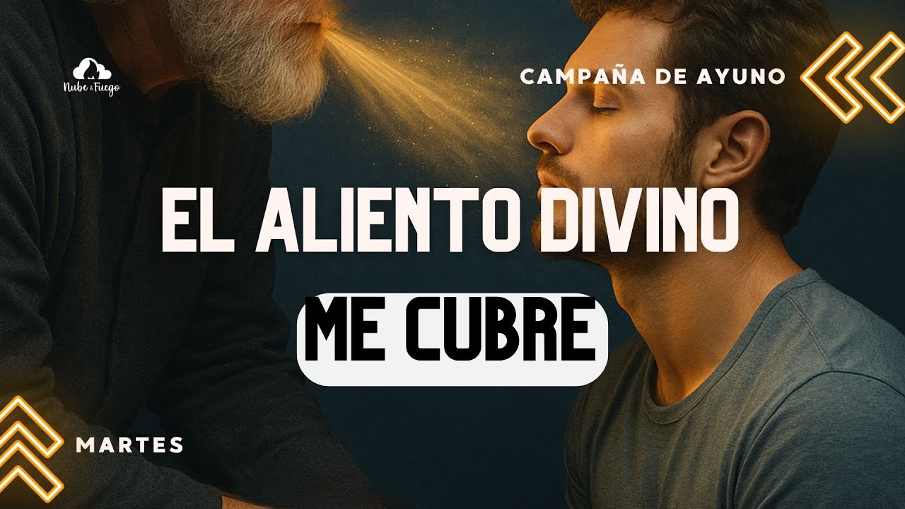 CAMPAÑA DE AYUNO | UN ALBA DE GLORIA | EL ALIENTO DIVINO ME CUBRE - YouTube