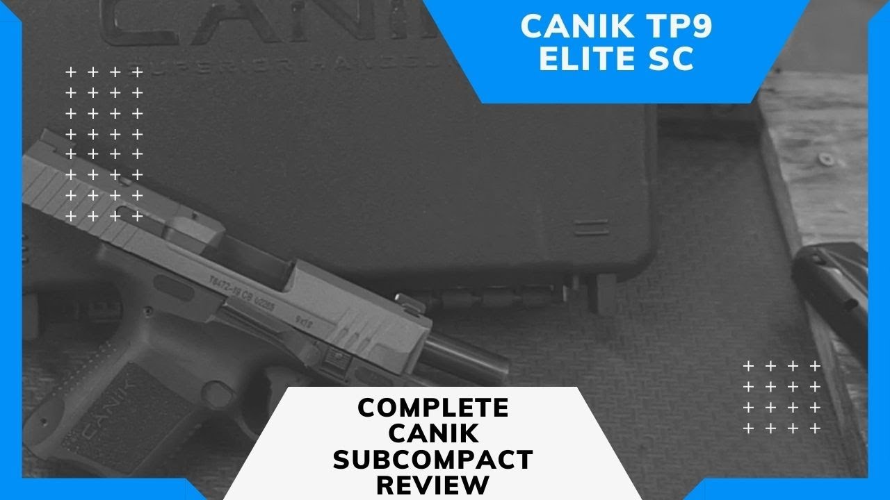 Complete Canik Subcompact Review - All Parts - Full Review of Canik TP9 ...