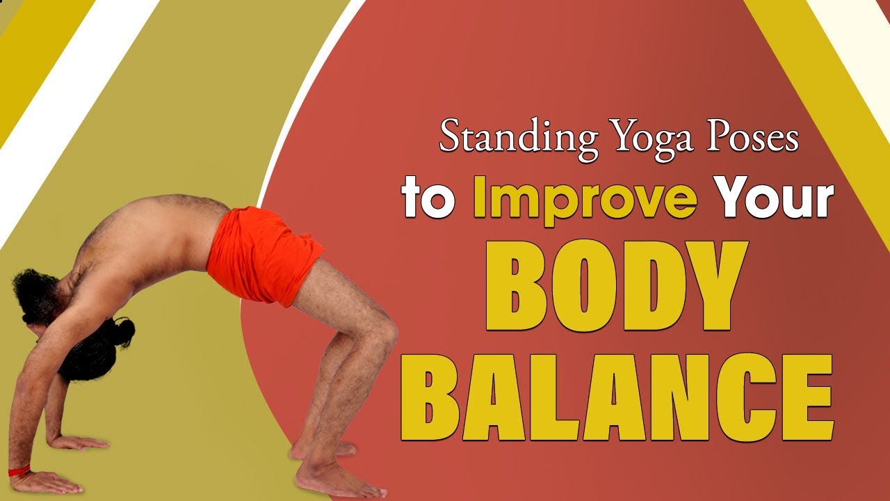 Standing Yoga Poses to Improve Your body Balance | Swami Ramdev - YouTube
