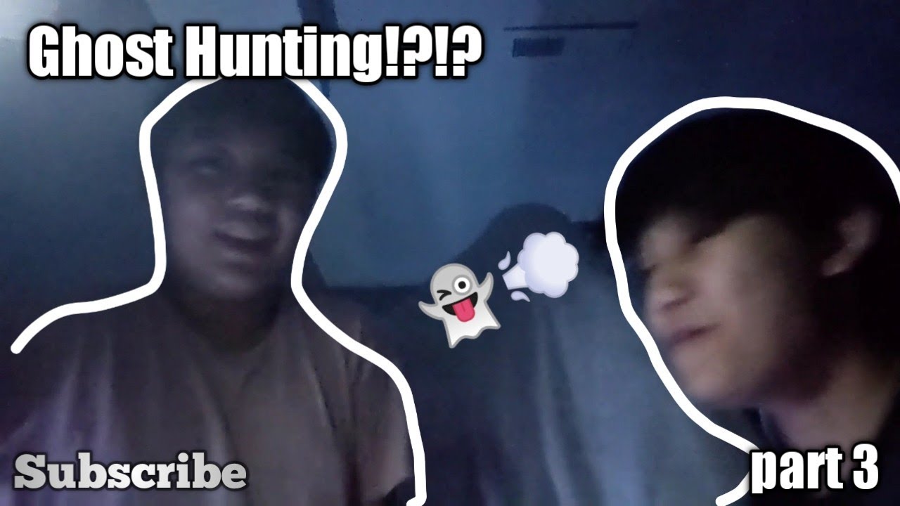 Ghost Hunting (PART 3) - YouTube