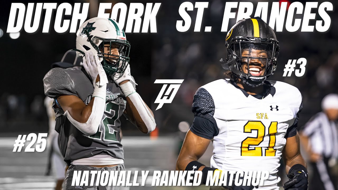 #3 In The Nation St Frances vs #25 Dutch Fork! Does SF Have The Best ...