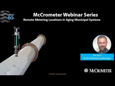 McCrometer Webinar Series: Remote Metering Locations in Aging Municipal ...