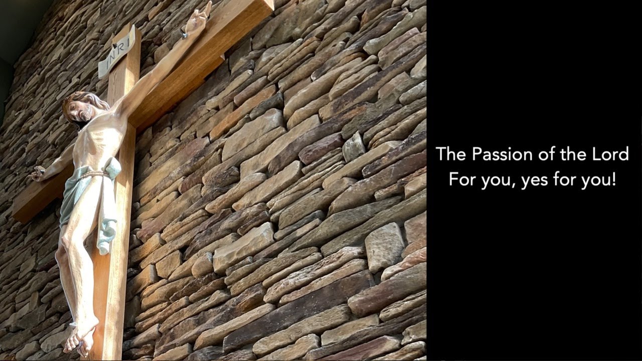 Passion of the Lord For you, yes for you! - YouTube