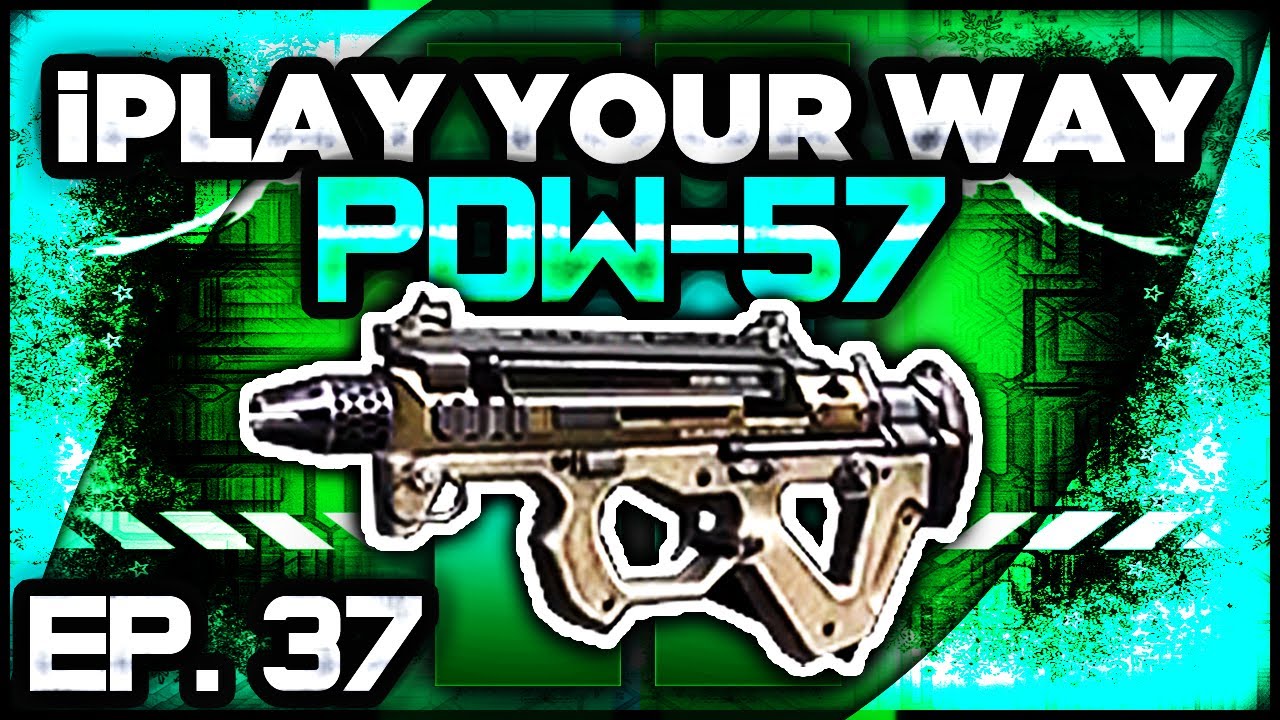 BO2 | iPlay Your Way: PDW-57 w/ Fast Mags & Stock - EP. 37 (Black Ops 2 ...