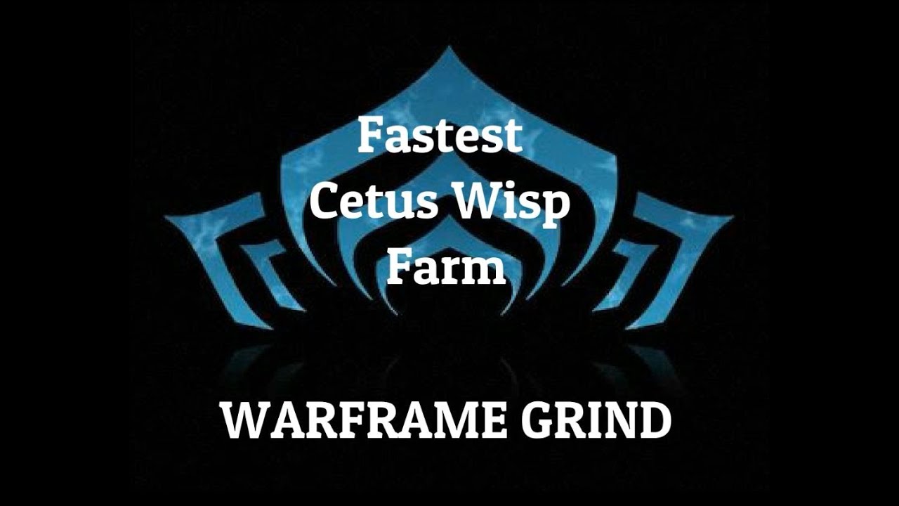 Warframe Plains of Eidolon Fastest Cetus Wisp Farming - YouTube