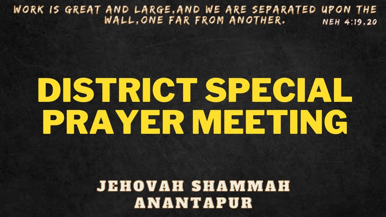 DISTRICT SPECIAL PRAYER MEETING || 13-04-2024 || JEHOVAH SHAMMAH ...